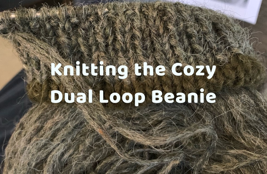 Knitting the Cozy Dual Loop Beanie – New England's Narrow Road